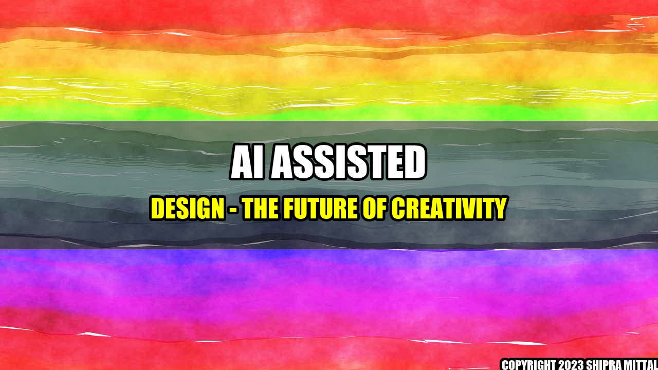 Ai Assisted Design - The Future of Creativity Ai Assisted Design - The Future of Creativity
